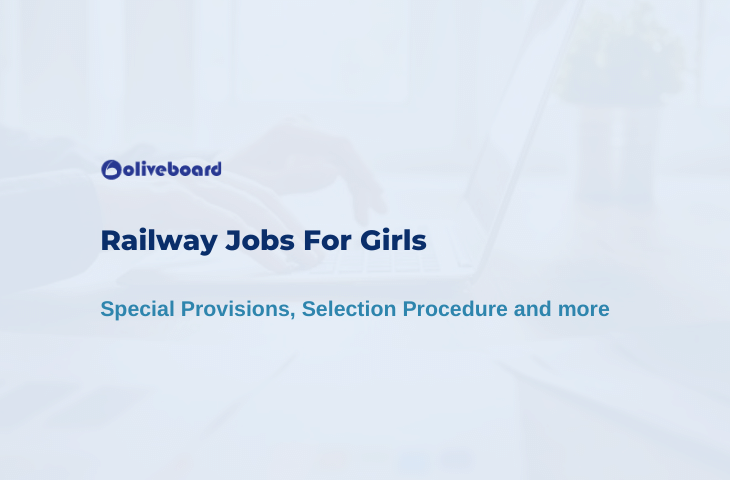 Railway Jobs For Girls- Special Provisions, Selection Procedure and more