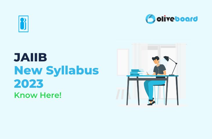 JAIIB New Syllabus 2023: Updated Syllabus | Oliveboard JAIIB New Syllabus 2023: Updated Syllabus | Oliveboard
