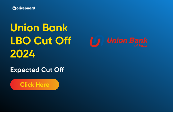 Union Bank LBO Cut Off 2024-25, Expected Cut Off Details